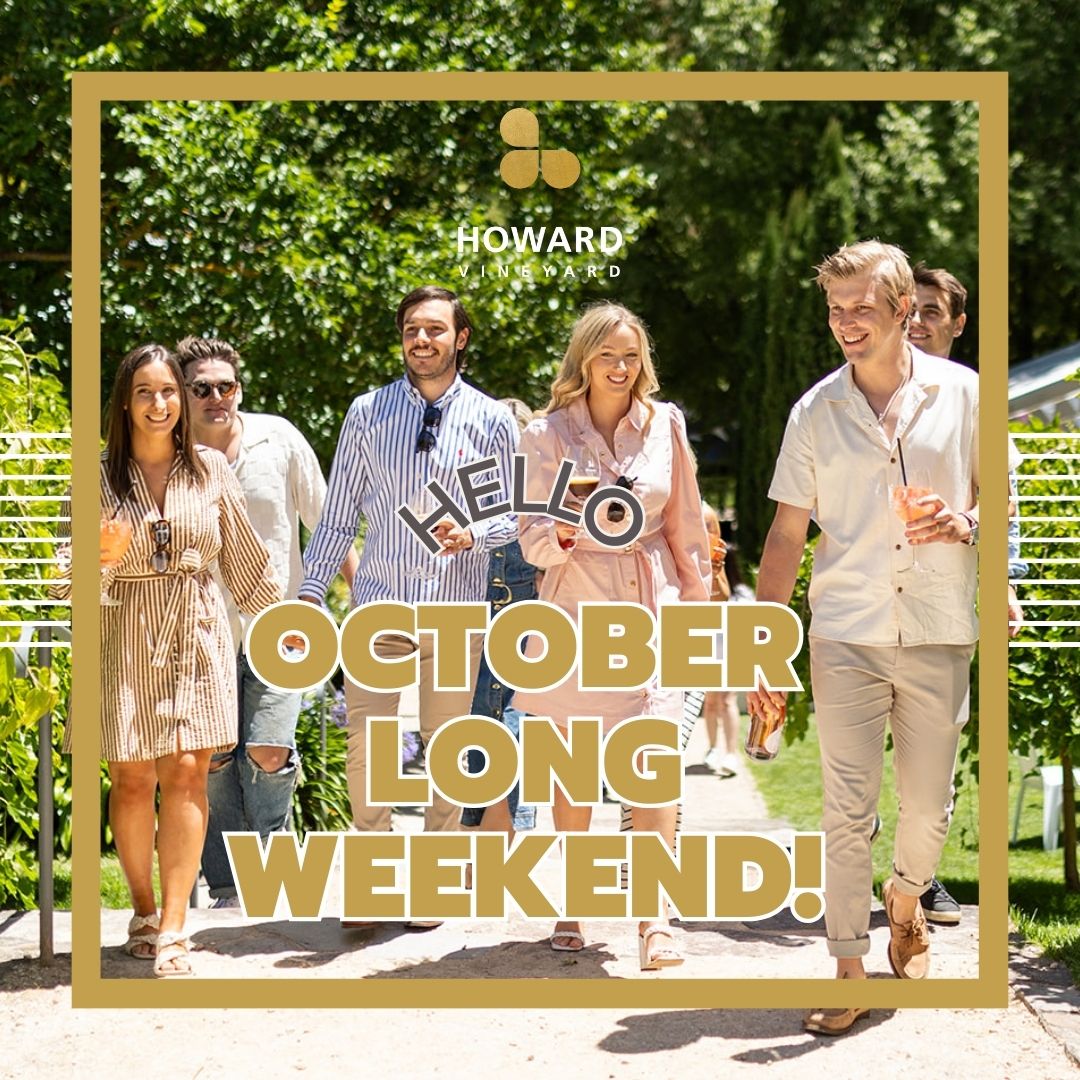 OCTOBER Long Weekend @ HV | Howard Vineyard