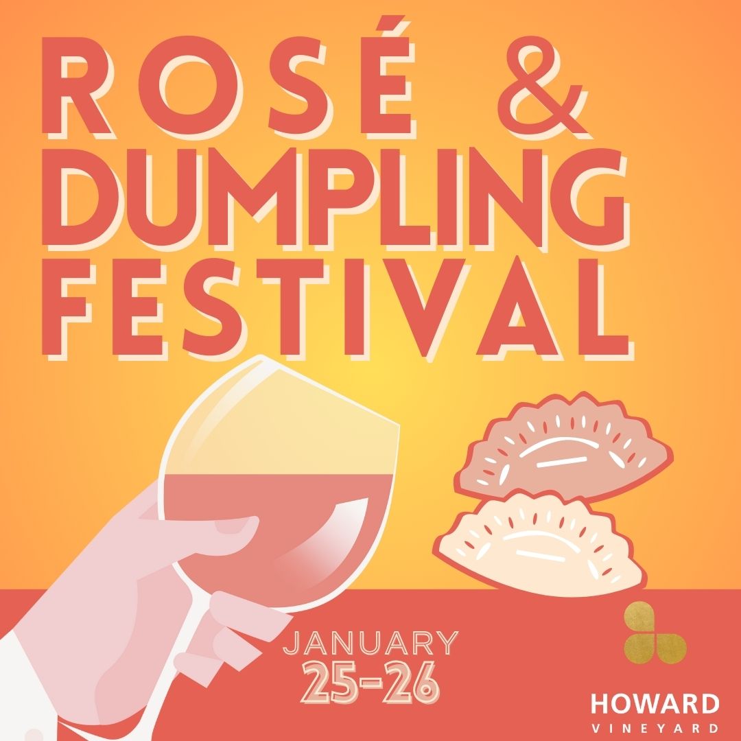 Rosé & Dumplings Festival 2025 @ Howard Vineyard | Howard Vineyard