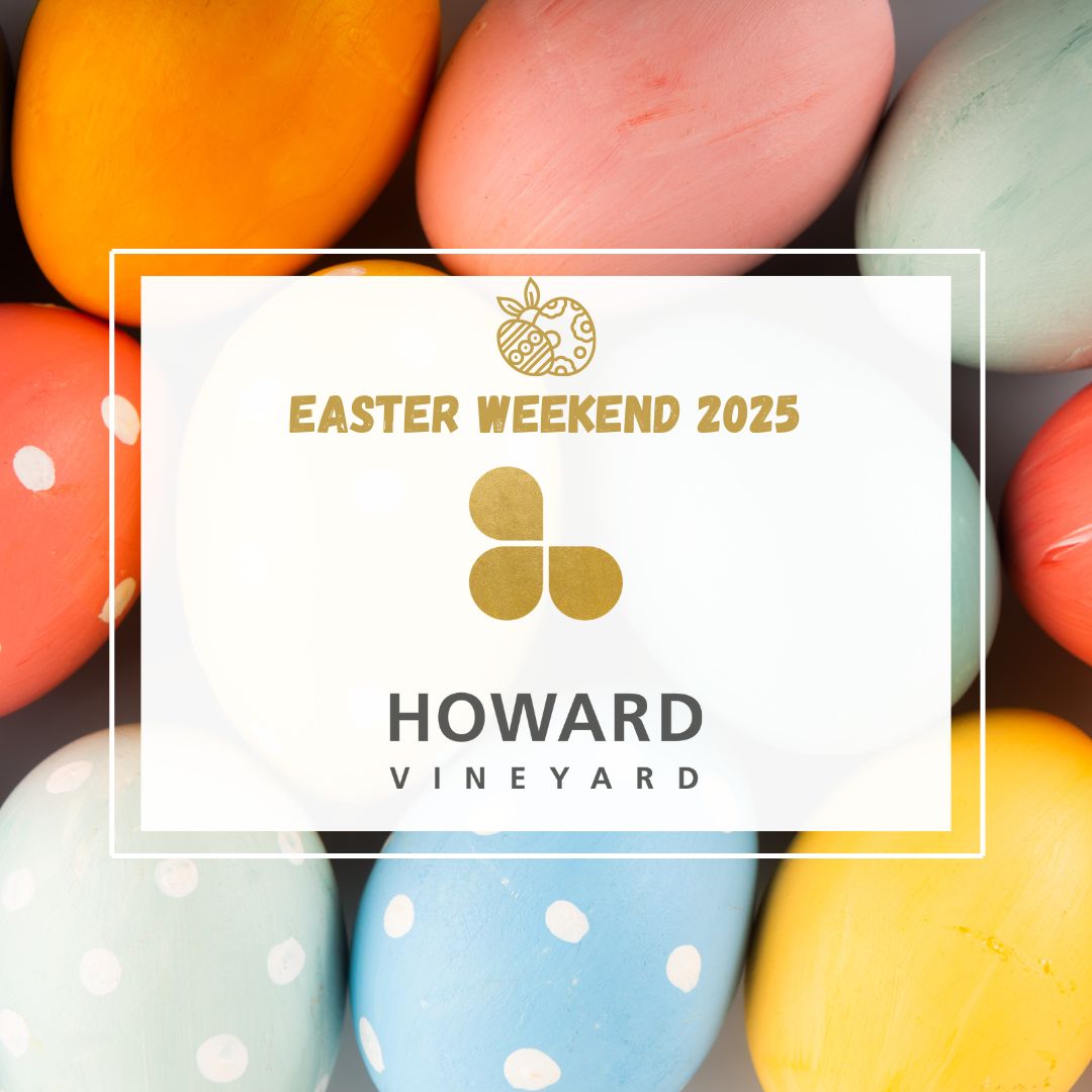 Easter Weekend 2025 @ Howard Vineyard | Howard Vineyard